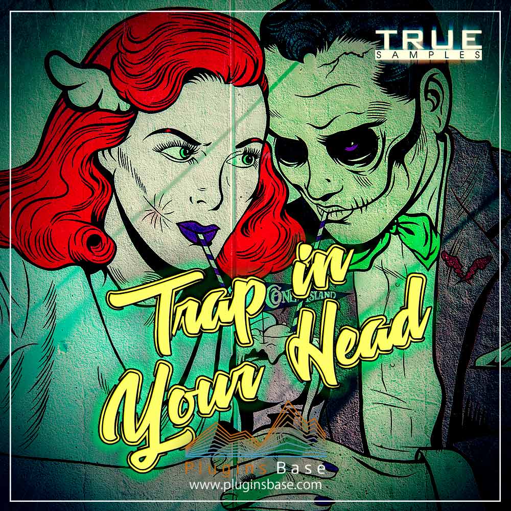 True Samples Trap In Your Head WAV MiDi 采样包 鼓 等 音色 Loop Sample - 插件基地